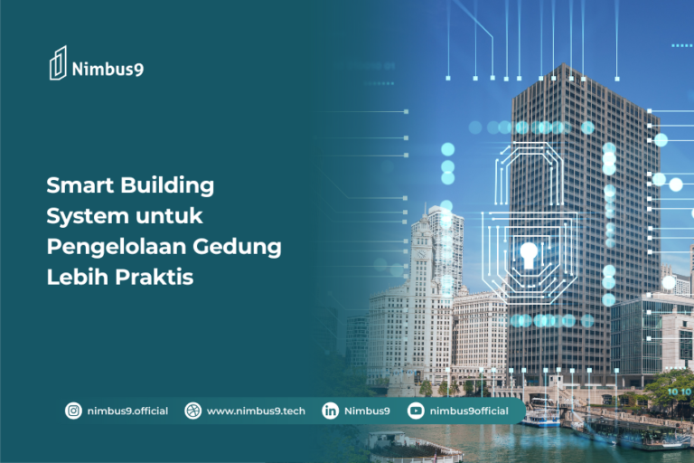 Mengenal Smart Building System untuk Pengelolaan Gedung Lebih Praktis