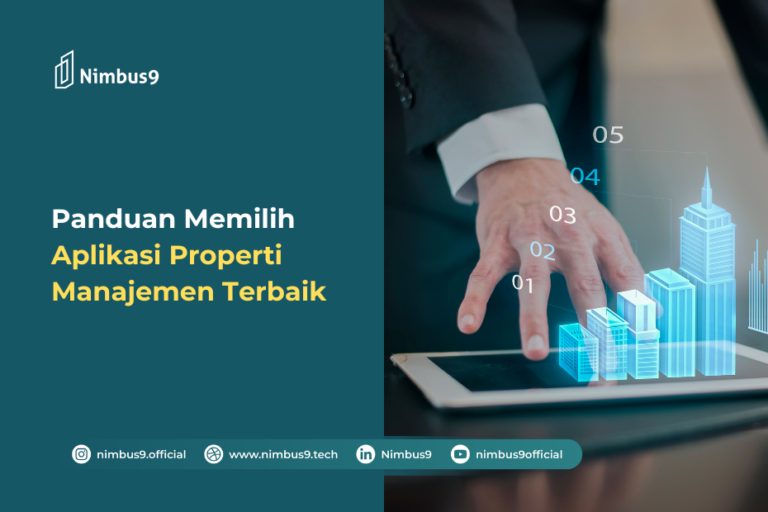 7 Tips Memilih Aplikasi Properti Manajemen Terbaik - Blog Nimbus9